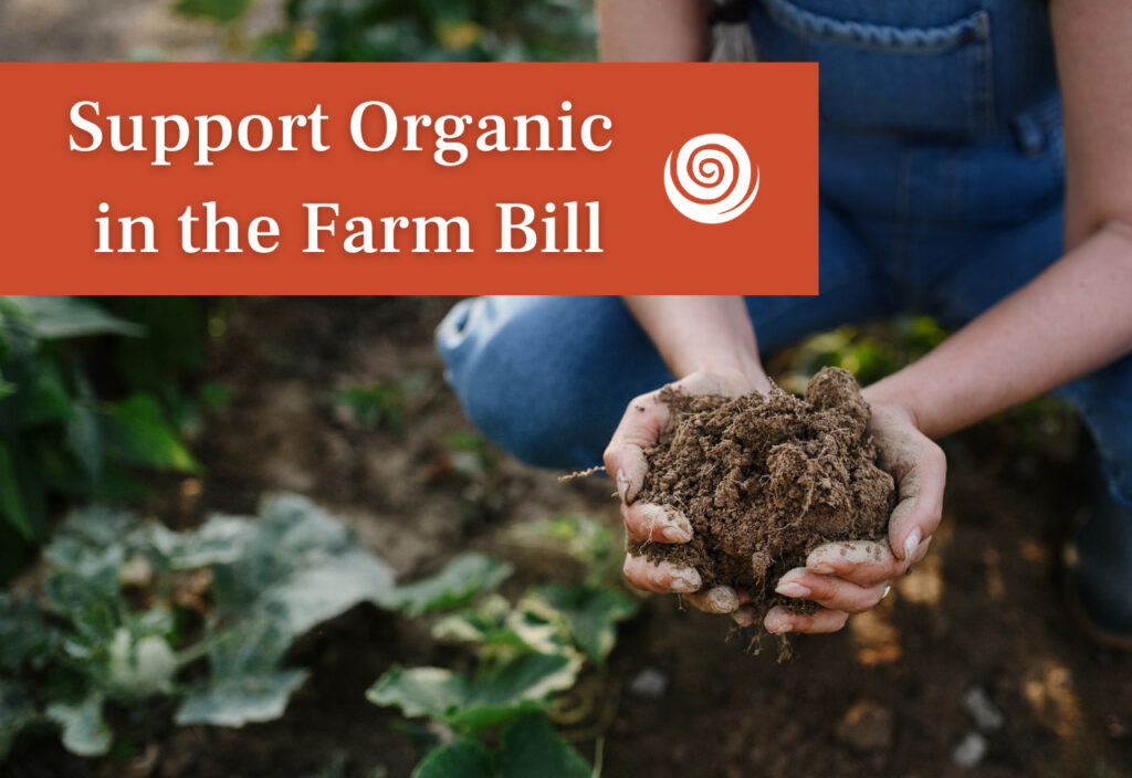 Support Organic in the Farm Bill - Cornucopia Institute